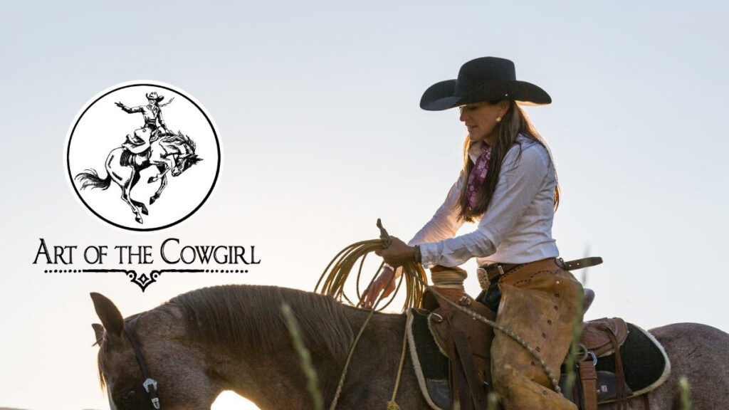 Art of the Cowgirl 2024 - Cowboy Lifestyle Network