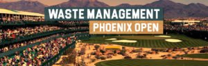 Don't Miss Waste Management Phoenix Open 2020 - Cowboy Lifestyle Network