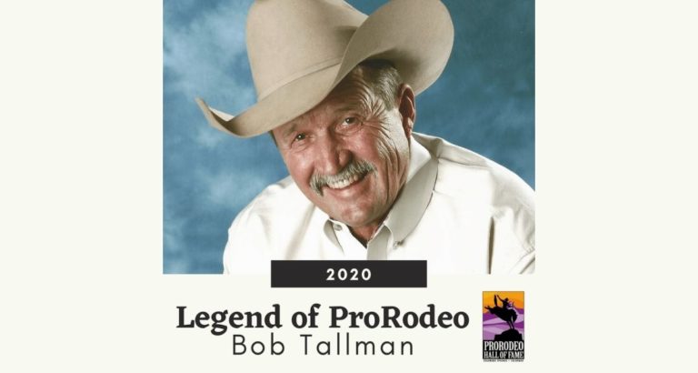 Bob Tallman Named Legend of Pro Rodeo 2020 - Cowboy Lifestyle Network