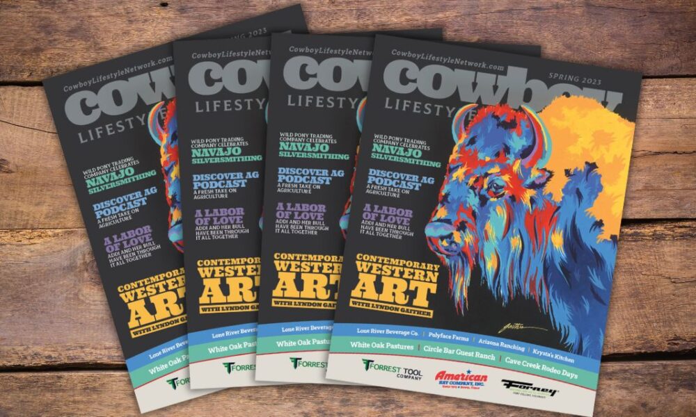 Catch the Spring Issue of Cowboy Lifestyle Magazine!