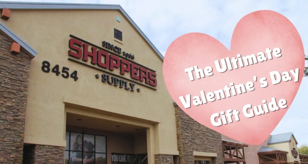 The Ultimate Valentine’s Day Gift Guide at Shoppers Supply - Cowboy ...