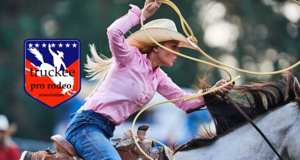 Truckee Professional Rodeo: Keeping Western Heritage Alive - Cowboy ...
