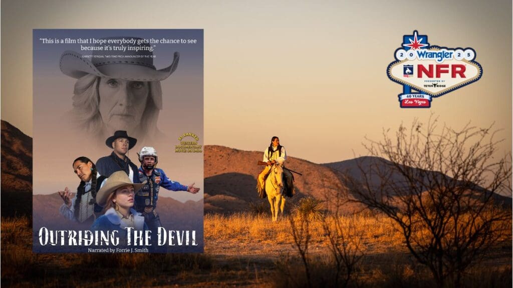 “OUTRIDING THE DEVIL” ANNOUNCES PREMIERE DURING NATIONAL FINALS RODEO IN LAS VEGAS - Cowboy ...