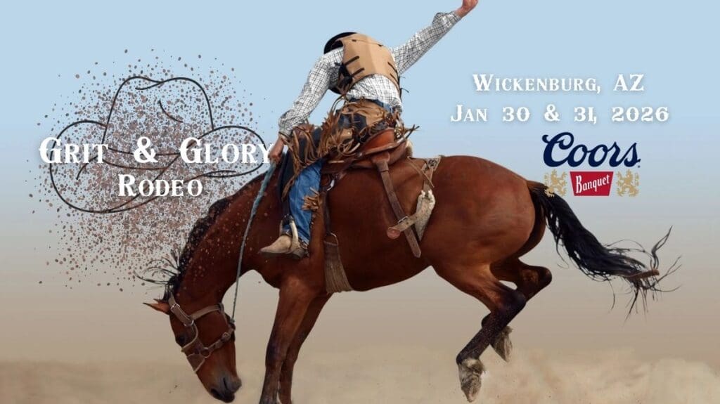 Wickenburg’s Grit & Glory Rodeo 2026 - Cowboy Lifestyle Network